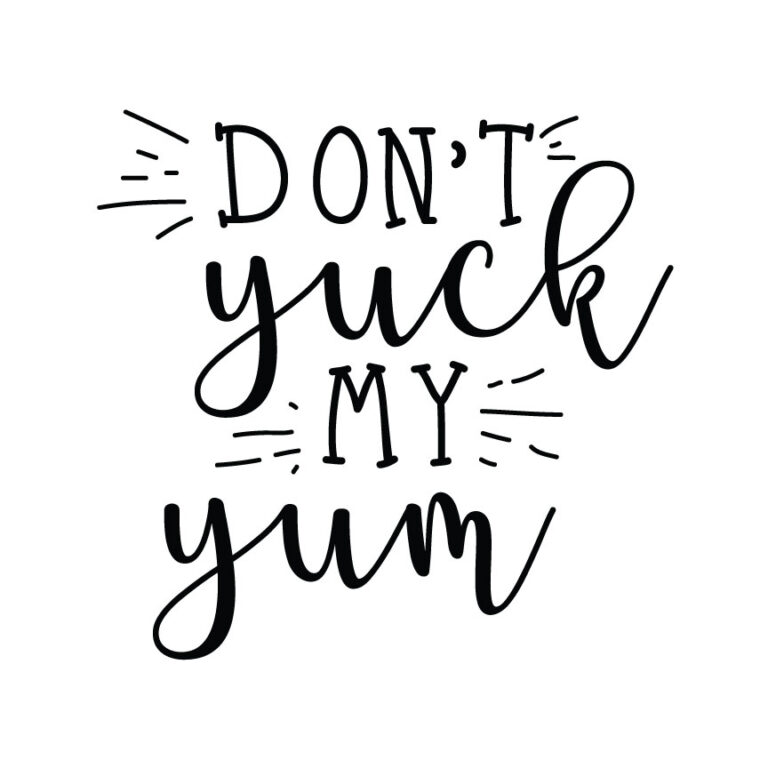 Don't Yuck My Yum - Crafty Canada Studio