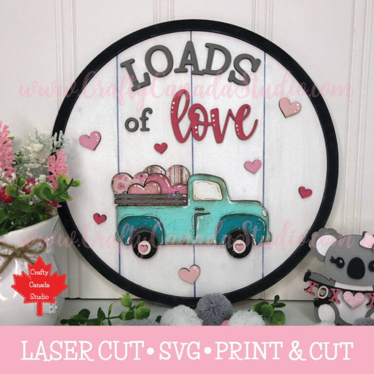 Loads Of Love Sign SVG - Crafty Canada Studio