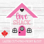 Love Shack SVG - Crafty Canada Studio